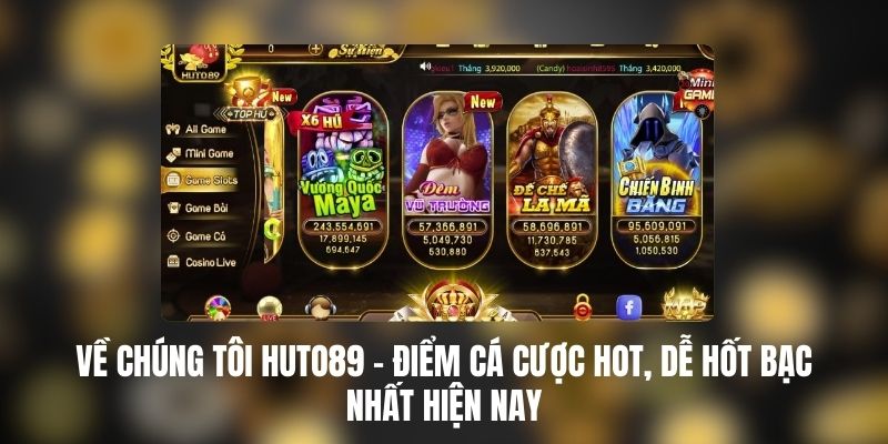 Về Chúng Tôi Huto89 – Điểm Cá Cược Hot, Dễ Hốt Bạc Nhất Hiện Nay